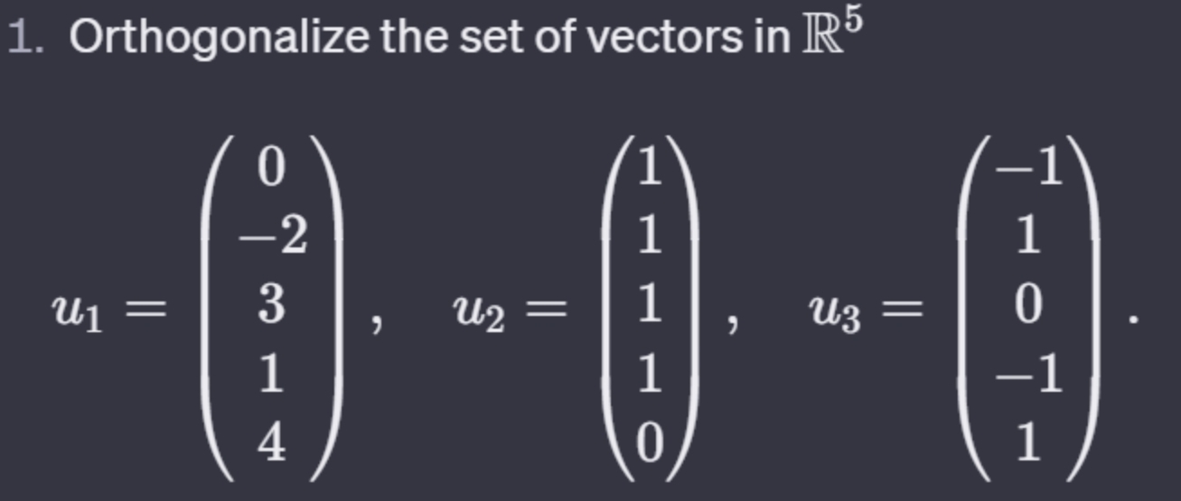 Solved 1. Orthogonalize the set of vectors in R5 | Chegg.com