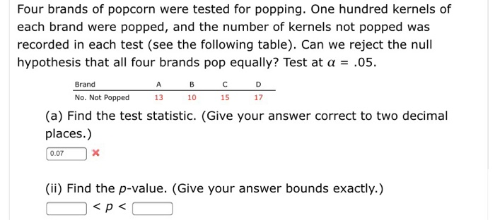 Solved Four brands of popcorn were tested for popping. One | Chegg.com