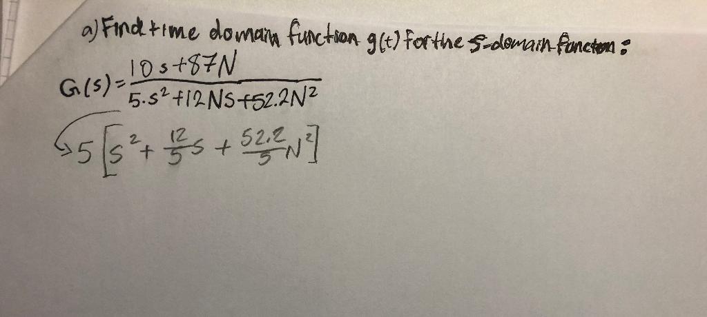 Solved a) Finderime domana function g(t) for the s-domain | Chegg.com