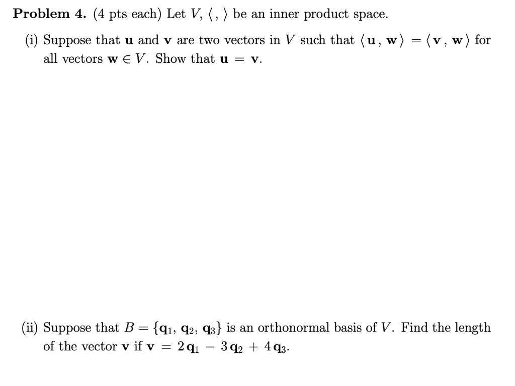 Solved Problem 4. (4 pts each) Let V, (, ) be an inner | Chegg.com