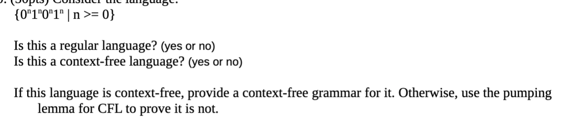 Solved Consider the language: {0n1n0n1n | n >= 0} Is this a | Chegg.com