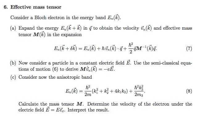 Solved 6. Effective mass tensor Consider a Bloch electron in | Chegg.com