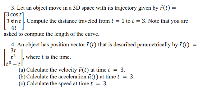 Solved 3. Let an object move in a 3D space with its | Chegg.com