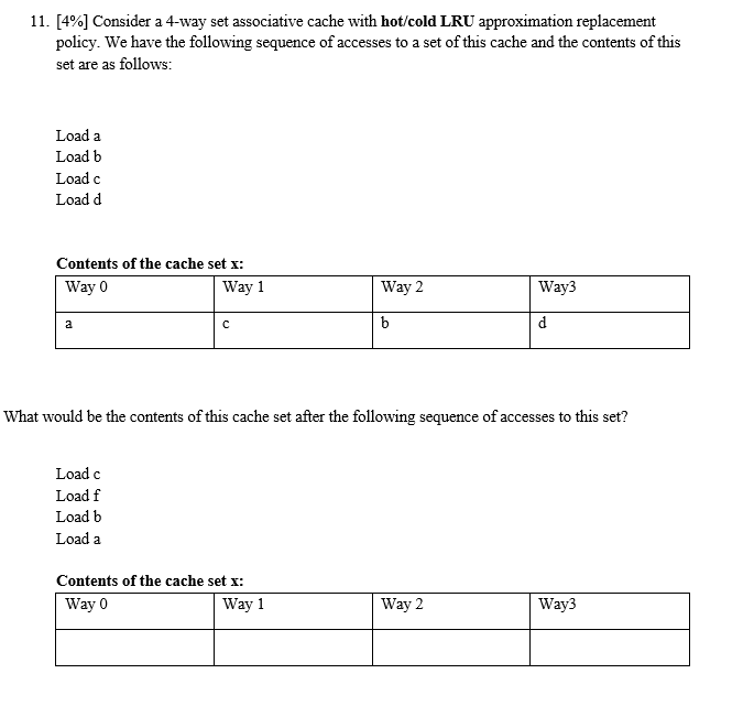 Solved 11. [4%] Consider a 4-way set associative cache with | Chegg.com