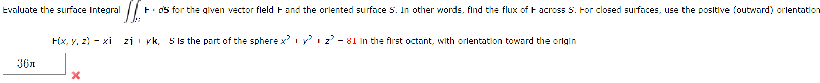 Solved F(x,y,z)=xi−zj+yk,S is the part of the sphere | Chegg.com