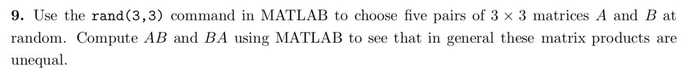 9. Use the rand(3,3) command in MATLAB to choose five | Chegg.com