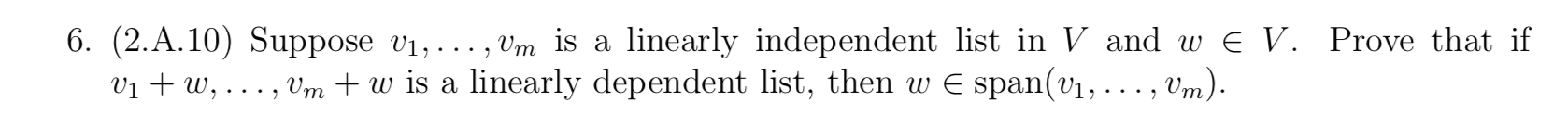 Solved 6. (2.A.10) Suppose v1, ..., Vm is a linearly | Chegg.com