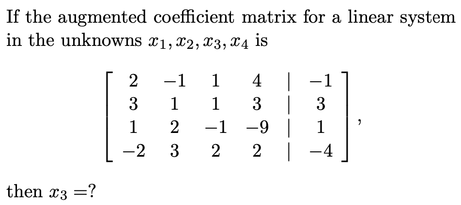 Solved If the augmented coefficient matrix for a linear | Chegg.com