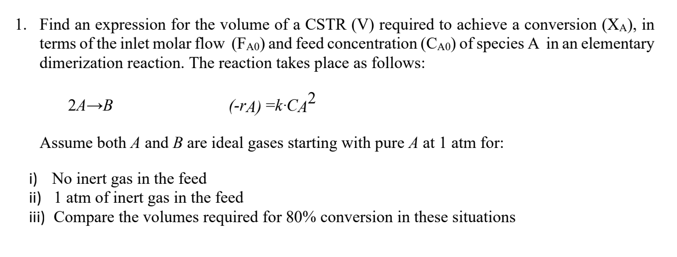 Solved 1. Find an expression for the volume of a CSTR(V) | Chegg.com