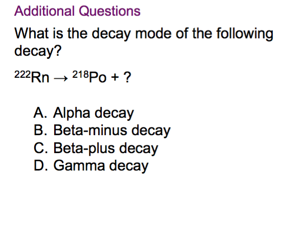 Solved Additional Questions What is the decay mode of the | Chegg.com
