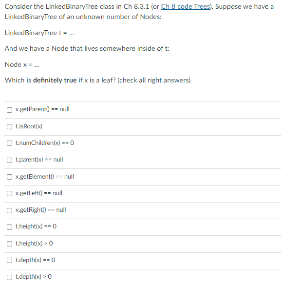 Solved Consider the LinkedBinaryTree class in Ch 8.3.1 (or | Chegg.com