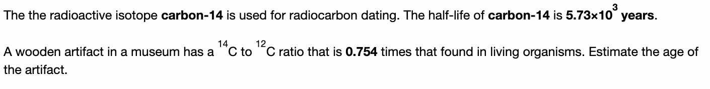 Solved 3 The the radioactive isotope carbon-14 is used for | Chegg.com
