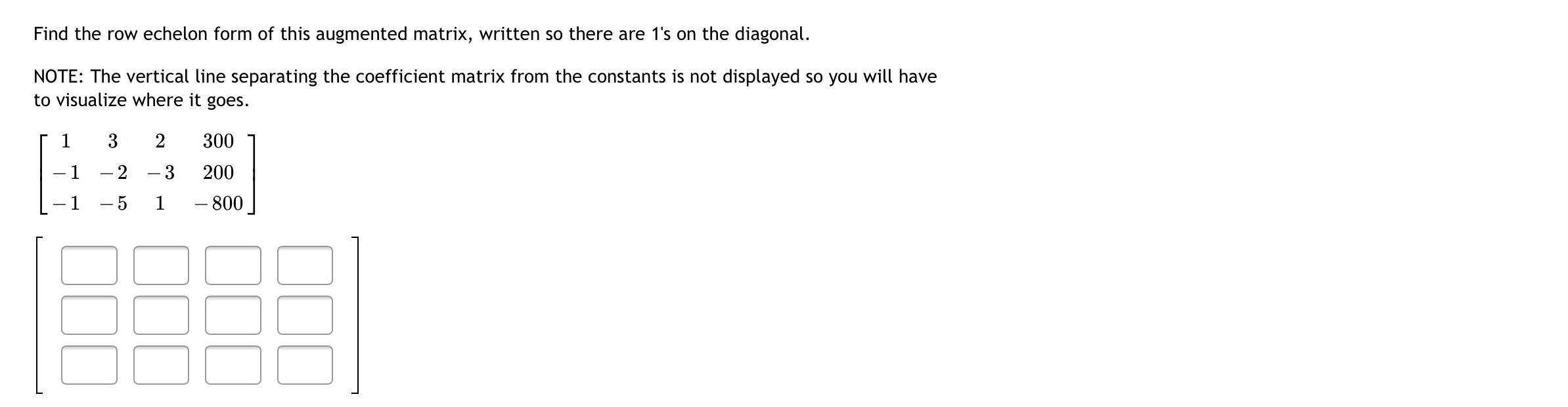 Solved Find the row echelon form of this augmented matrix, | Chegg.com