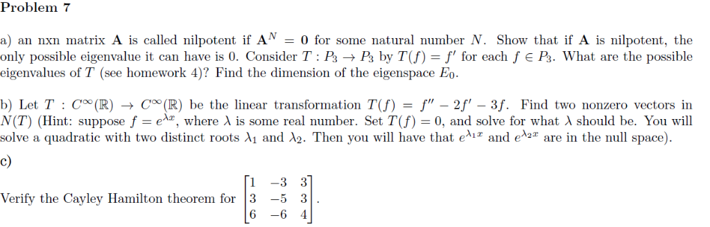 Solved Problem 7 a) an nxn matrix A is called nilpotent if A | Chegg.com