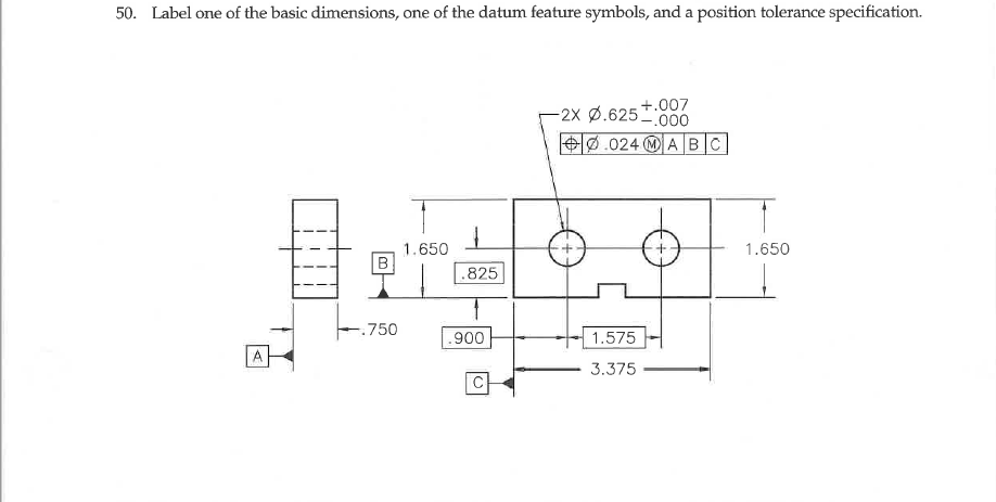 Solved 50. Label one of the basic dimensions, one of the | Chegg.com