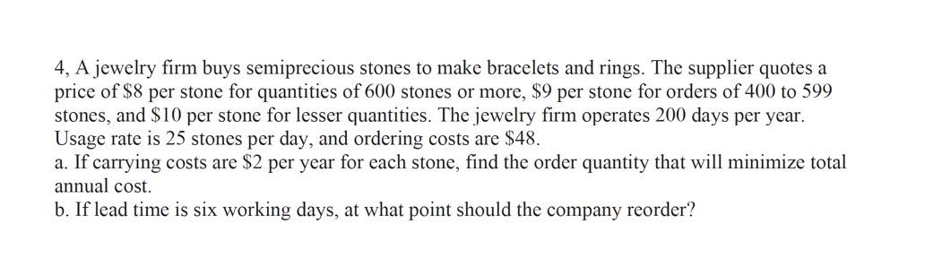 Solved 4, A jewelry firm buys semiprecious stones to make | Chegg.com