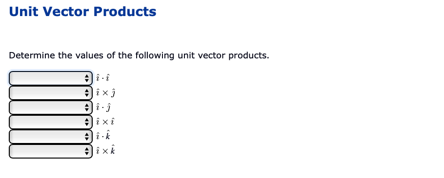 Solved Unit Vector Products Determine the values of the | Chegg.com