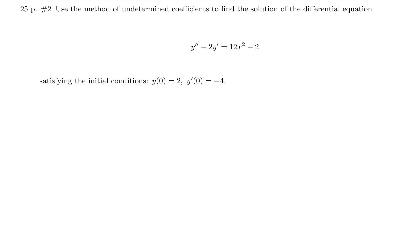 Solved 25 p. \#2 Use the method of undetermined coefficients | Chegg.com
