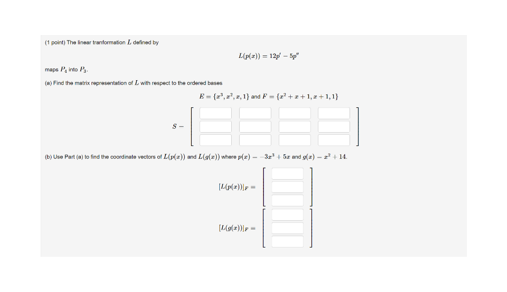 Solved (1 point) The linear tranformation L defined by | Chegg.com