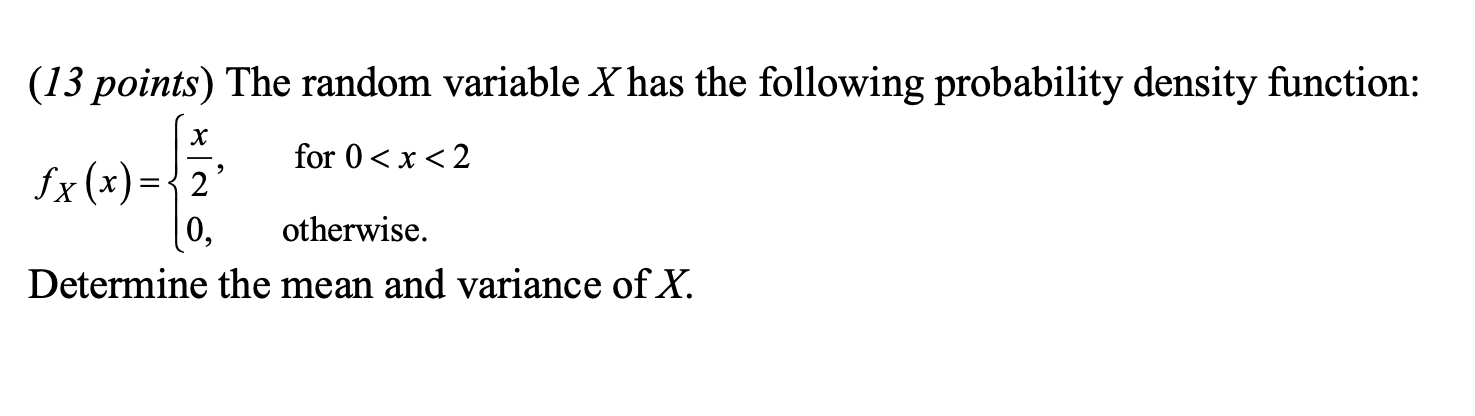 Solved (13 points) The random variable X has the following | Chegg.com