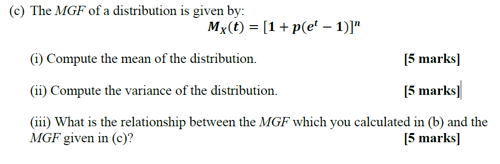 Solved (c) The MGF of a distribution is given by: My(t) = [1 | Chegg.com
