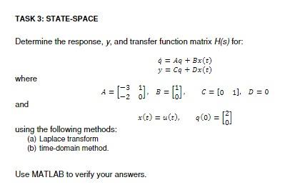 Solved TASK 3: STATE-SPACE Determine the response, y, and | Chegg.com