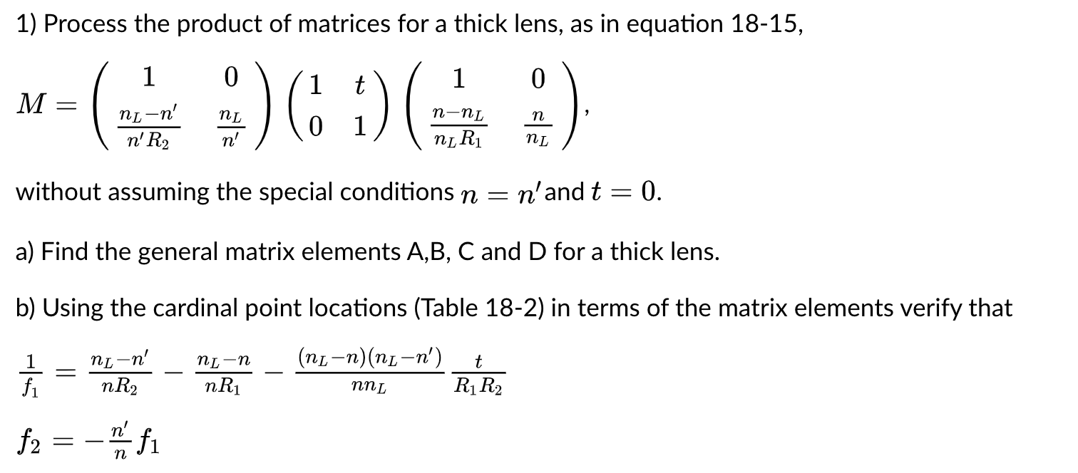 Solved 1) Process the product of matrices for a thick lens, | Chegg.com