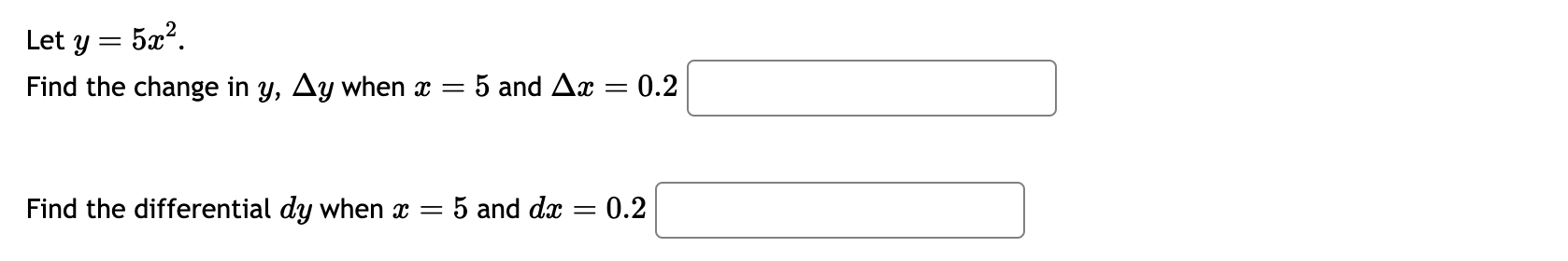 Solved Let y=5x2.Find the change in y,Δy ﻿when x=5 ﻿and | Chegg.com