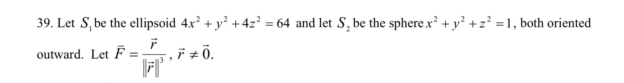 Let S1 ﻿be the ellipsoid 4x2+y2+4z2=64 ﻿and let S2 | Chegg.com