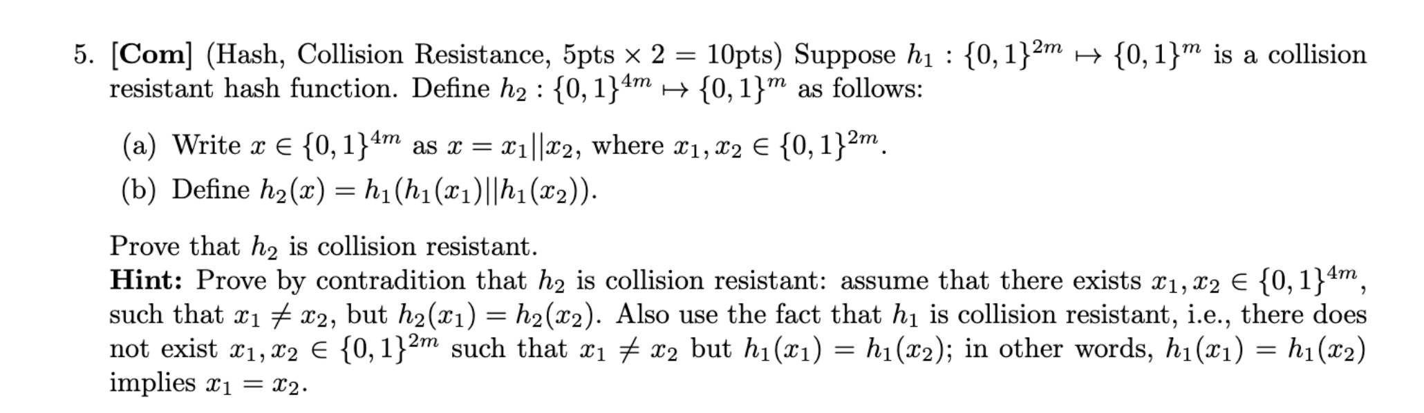 Solved 5. [Com] (Hash, Collision Resistance, 5pts ×2=10 pts) | Chegg.com