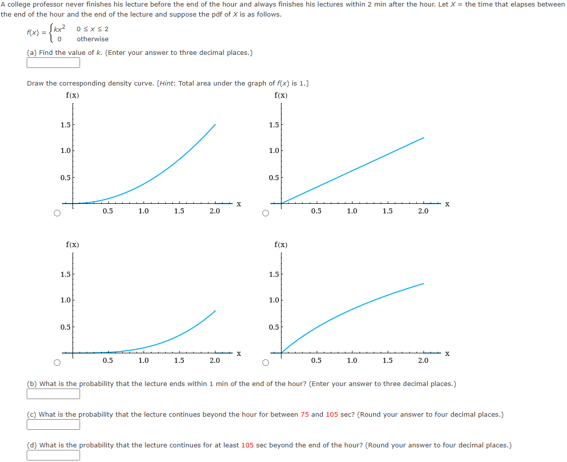 Solved A college professor never finishes his lecture before | Chegg.com