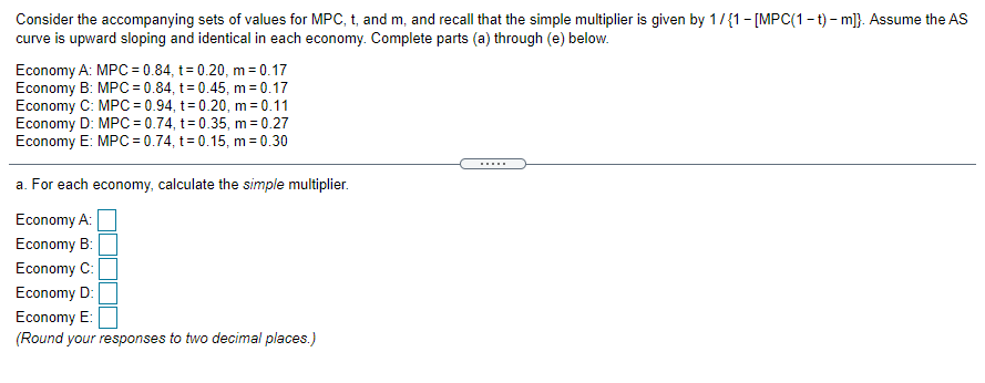 Solved Consider the accompanying sets of values for MPC, t, | Chegg.com