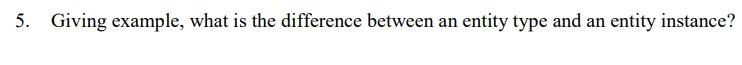 Solved 5. Giving example, what is the difference between an | Chegg.com