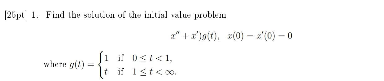 Solved 25pt] 1. Find the solution of the initial value | Chegg.com