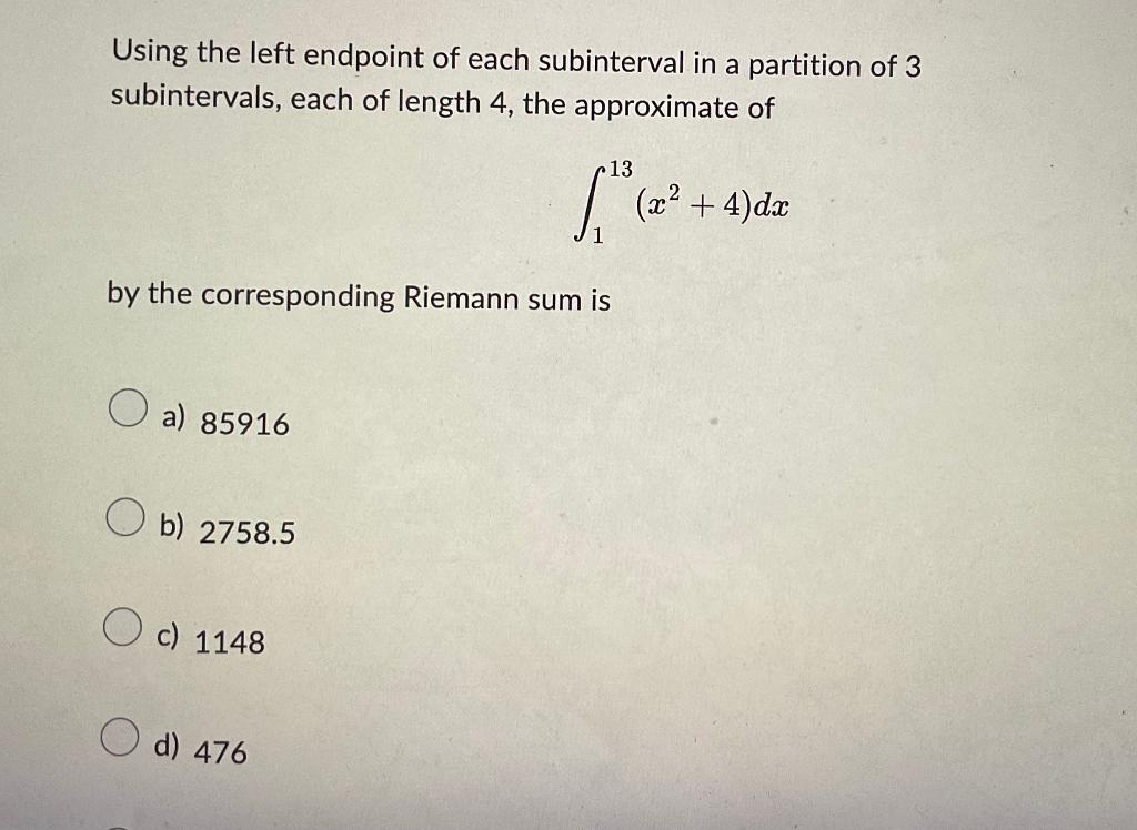 Solved Using the left endpoint of each subinterval in a | Chegg.com