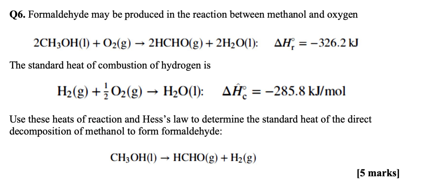 Solved Q6. Formaldehyde may be produced in the reaction | Chegg.com