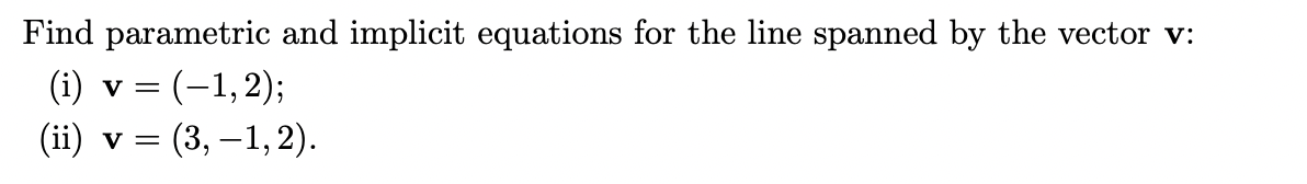 Solved Find parametric and implicit equations for the line | Chegg.com