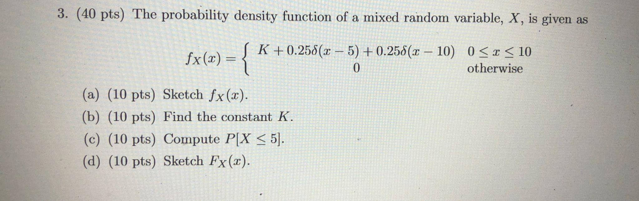 Solved 3. (40 pts) The probability density function of a | Chegg.com