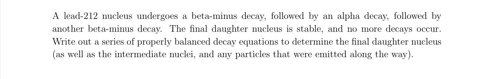 Solved A lead-212 nucleus undergoes a beta-minus decay, | Chegg.com