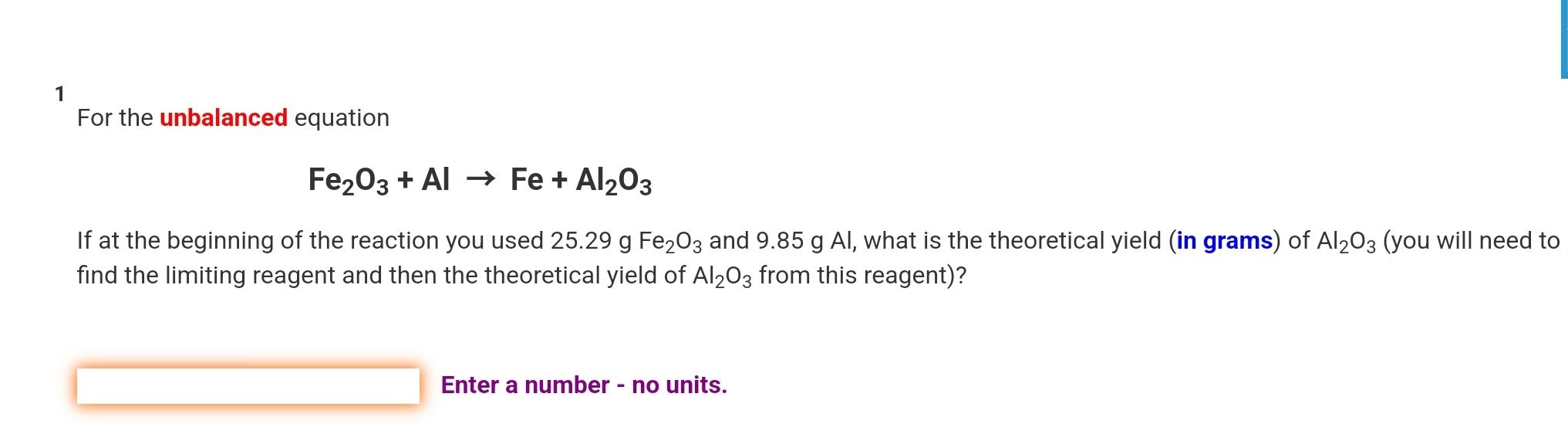 Solved 1 For the unbalanced equation Fe2O3+Al→Fe+Al2O3 If at | Chegg.com
