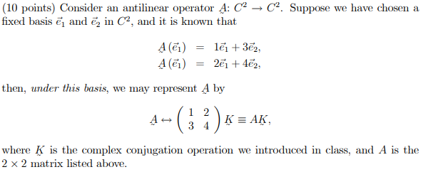 (10 points) Consider an antilinear operator A: C2 | Chegg.com