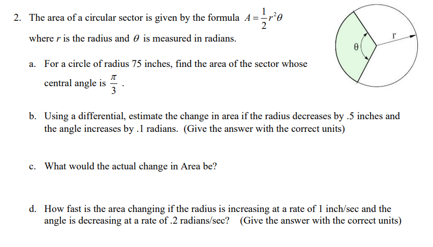 Solved 2. The area of a circular sector is given by the | Chegg.com