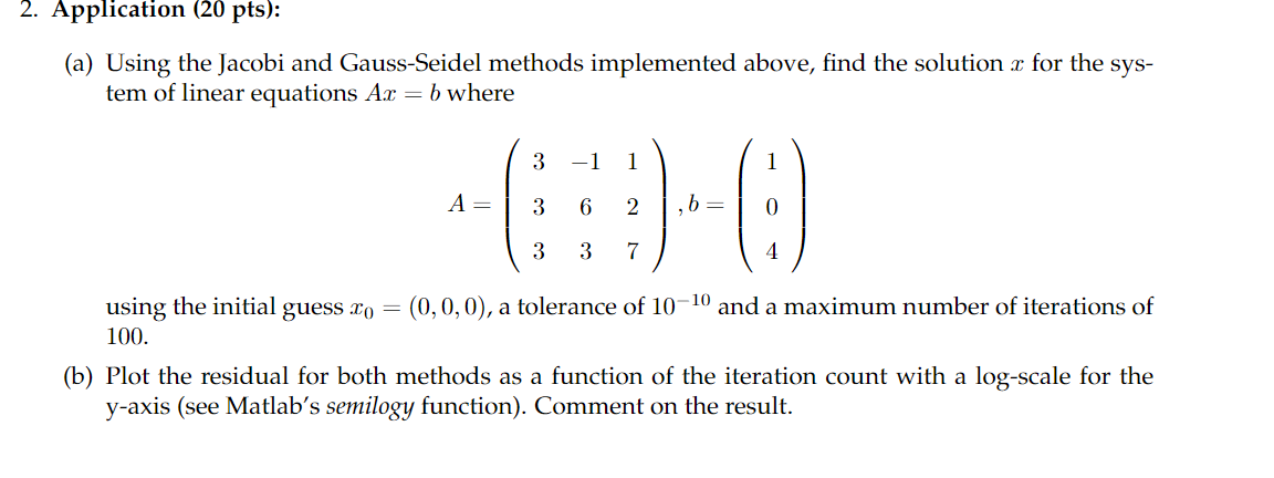 Solved (a) Using the Jacobi and Gauss-Seidel methods | Chegg.com