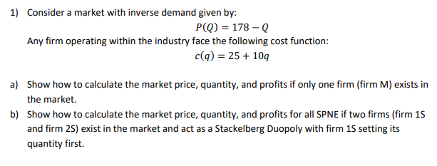 Solved 1) Consider a market with inverse demand given by: | Chegg.com