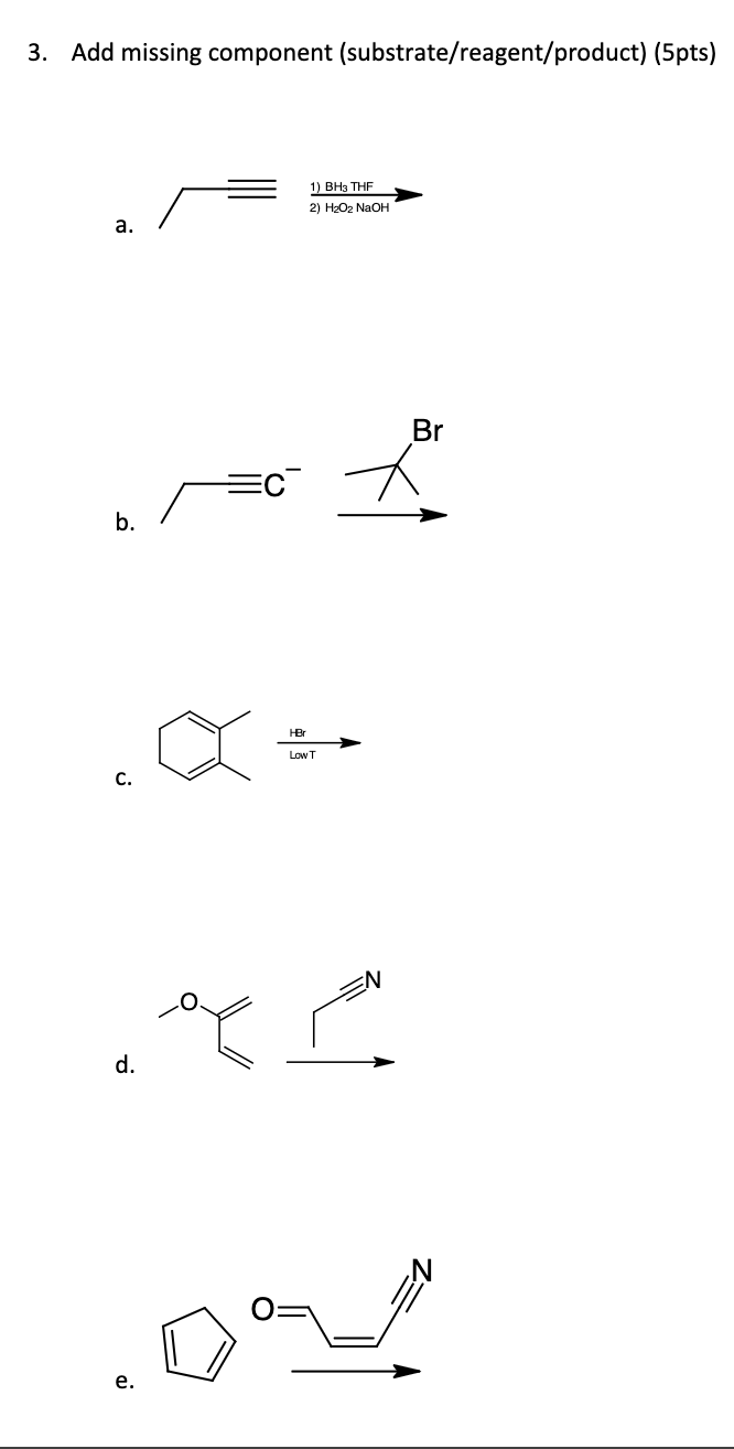 Solved 3. Add missing component (substrate/reagent/product) | Chegg.com