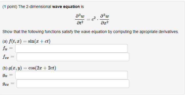 Solved (1 point) The 2-dimensional wave equation is aw 2 2?w | Chegg.com