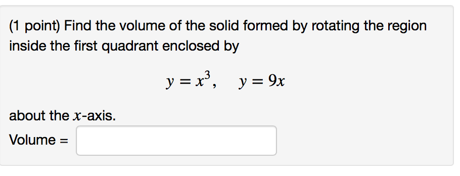 Solved (1 point) Using disks or washers, find the volume of | Chegg.com