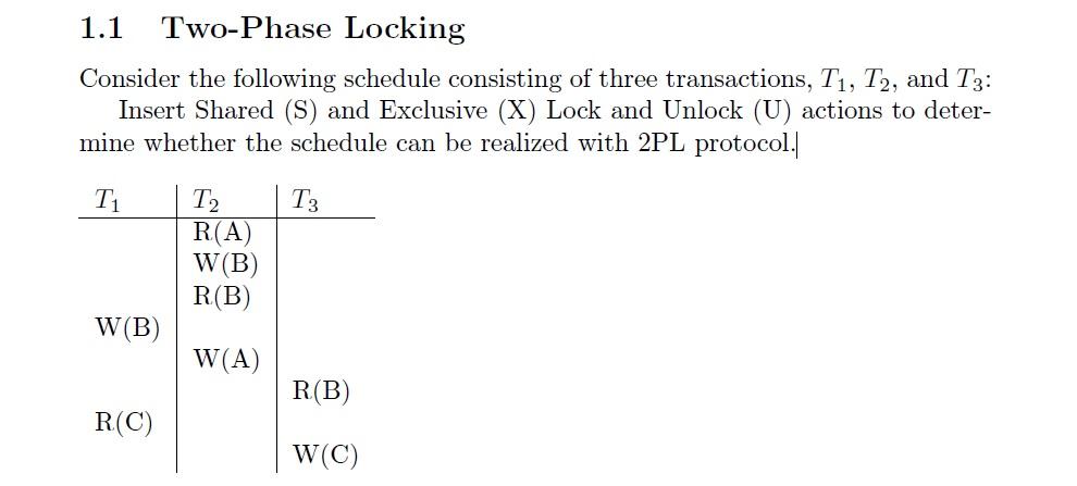1.1 Two-Phase Locking Consider the following schedule | Chegg.com