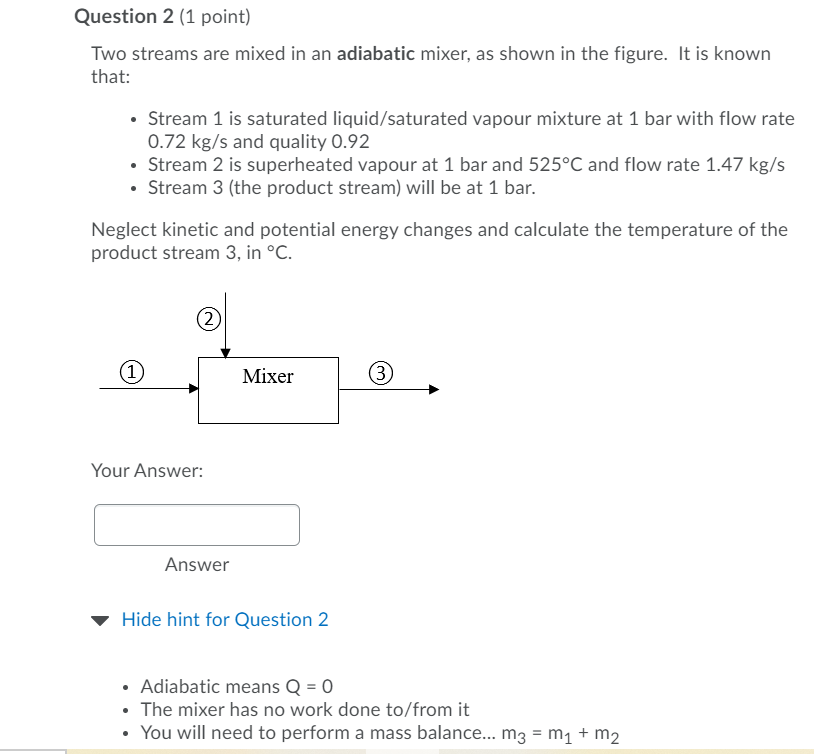 Solved Question 2 (1 point) Two streams are mixed in an | Chegg.com