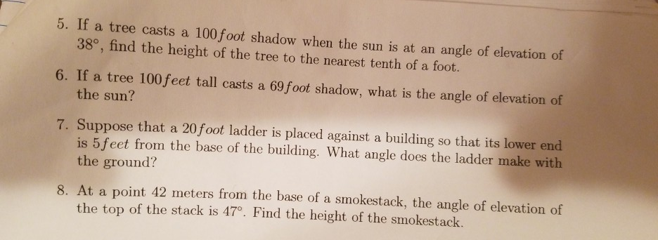 Solved 5. If a tree casts a 100 foot shadow when the sun is | Chegg.com